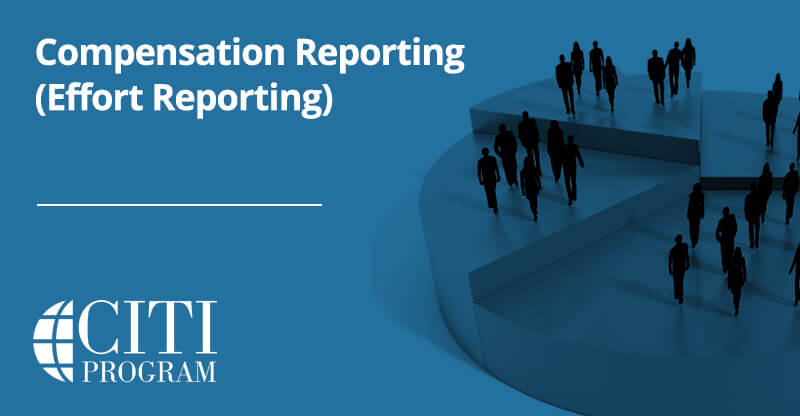 Compensation Reporting (Effort Reporting) | CITI Program