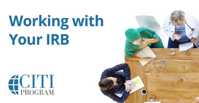 Working with Your IRB | CITI Program