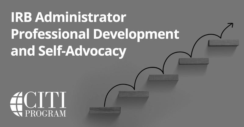 IRB Administrator Professional Development & Self-Advocacy
