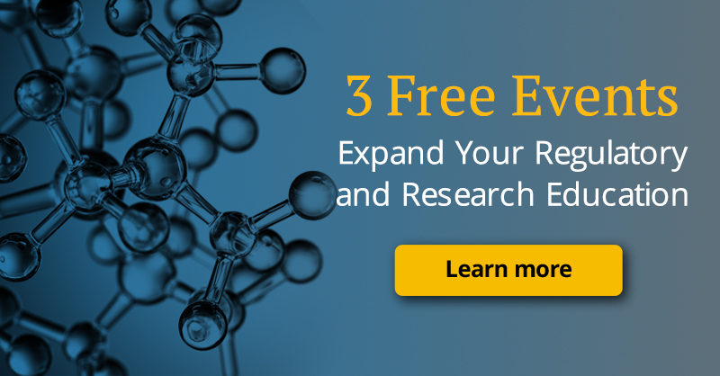 3 Events to Expand Your Regulatory and Research Education
