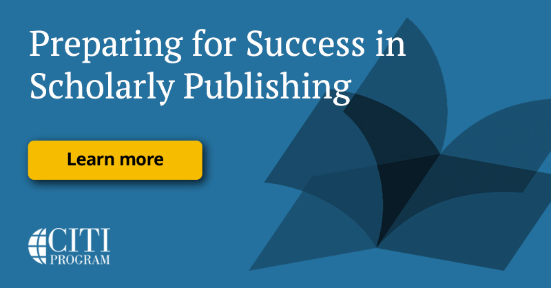 Preparing for Success in Scholarly Publishing | CITI Program