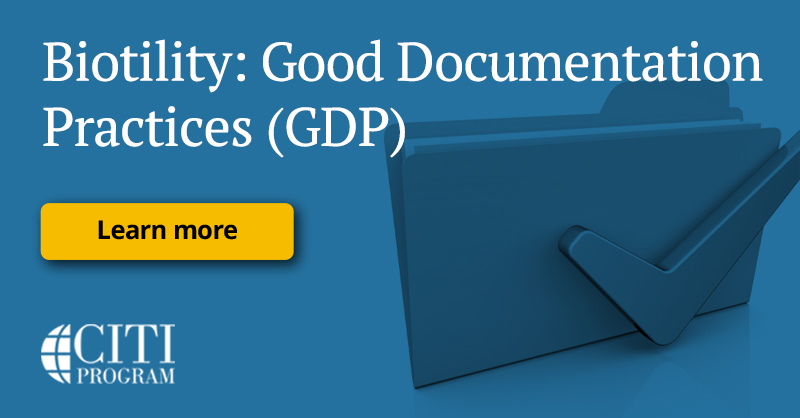 Biotility: Good Documentation Practices (GDP) | CITI Program