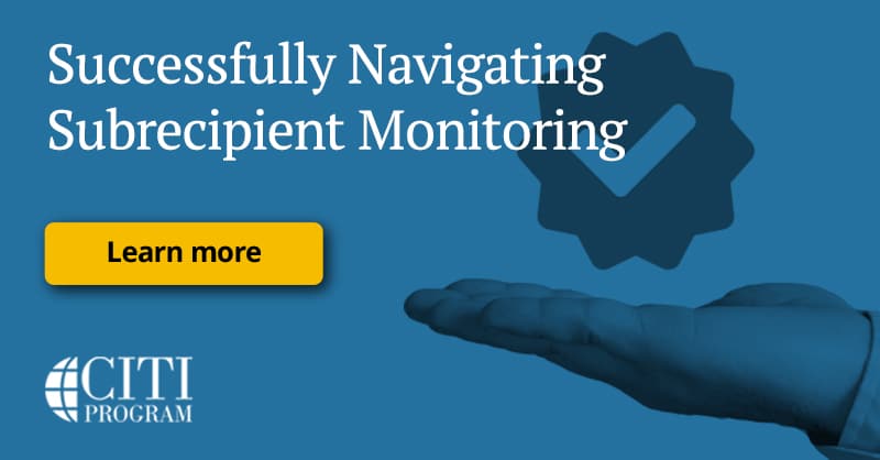 Successfully Navigating Subrecipient Monitoring | CITI Program