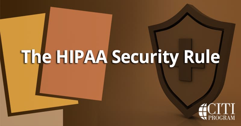 The HIPAA Security Rule | CITI Program