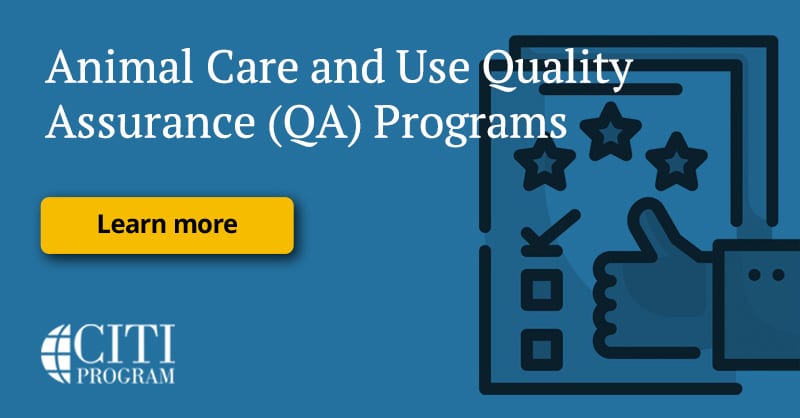 Animal Care and Use Quality Assurance (QA) Programs | CITI Program