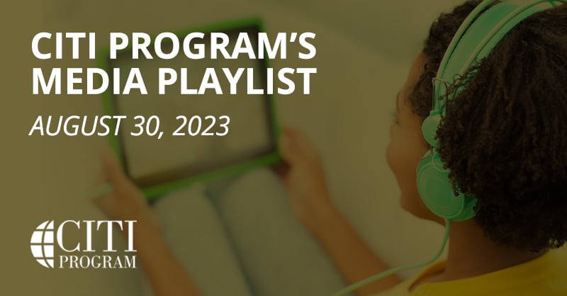 CITI Program Media Playlist for August 30, 2023