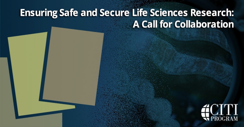 Ensuring Safe and Secure Life Sciences Research