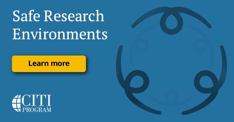 Safe Research Environments | CITI Program