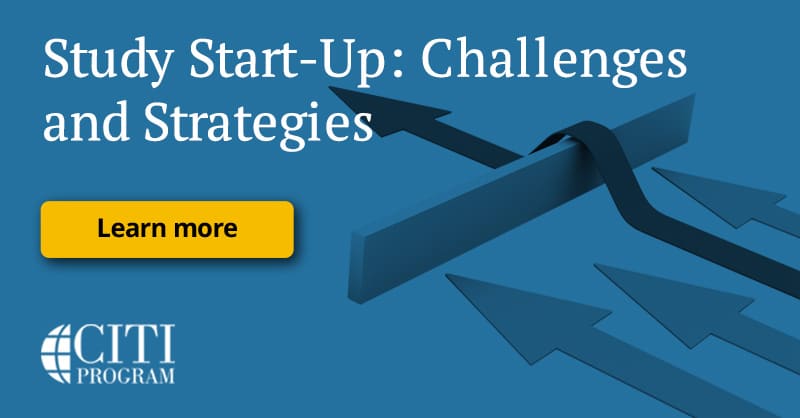 Study Start-Up: Challenges and Strategies | CITI Program