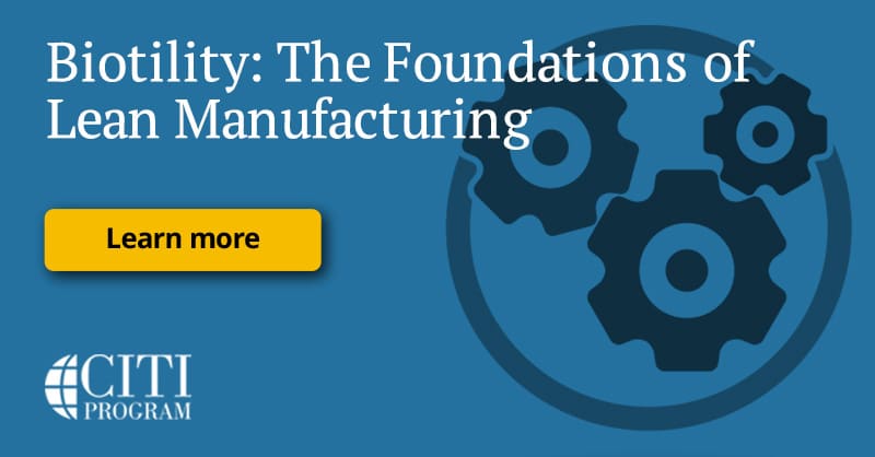 Biotility: The Foundations of Lean Manufacturing | CITI Program