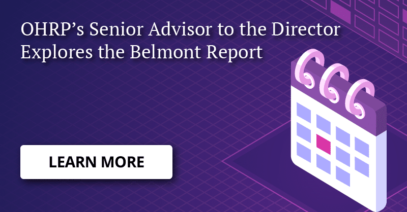 OHRP’s Senior Advisor to the Director on the Belmont Report