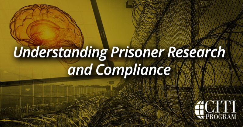Understanding Prisoner Research and Compliance