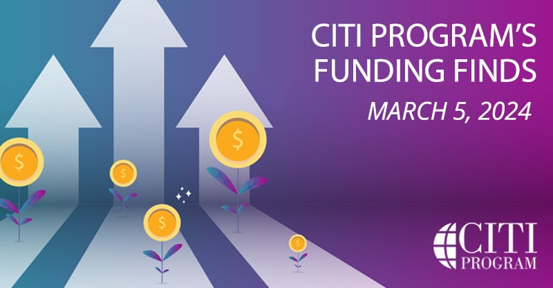 CITI Program Funding Finds on March 5, 2024
