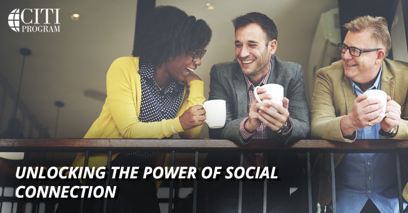 Unlocking the Power of Social Connection | CITI Program