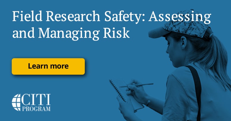 Field Research Safety: Assessing and Managing Risk | CITI Program