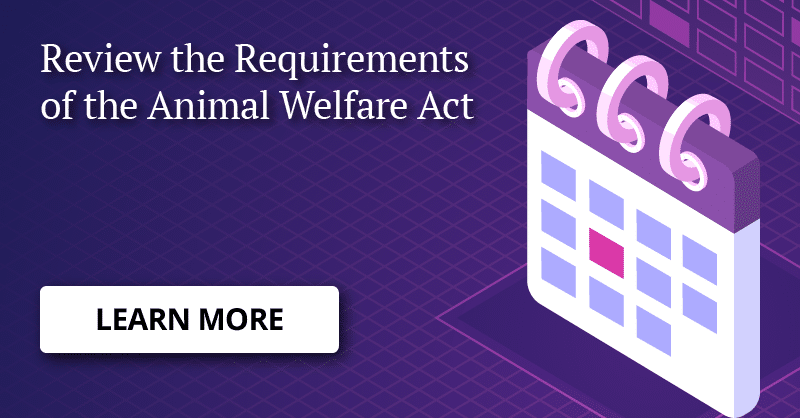 Review the Requirements of the Animal Welfare Act (AWA)