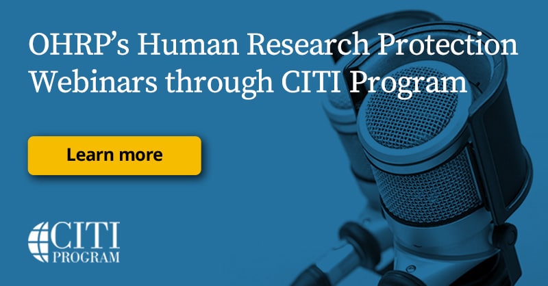 Access OHRP’s Human Research Protection Webinars